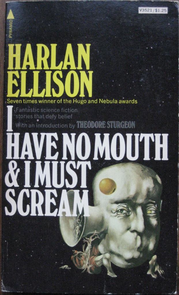 Harlan Ellison – Strange Wine, Deathbird Stories and I Have No Mouth ...