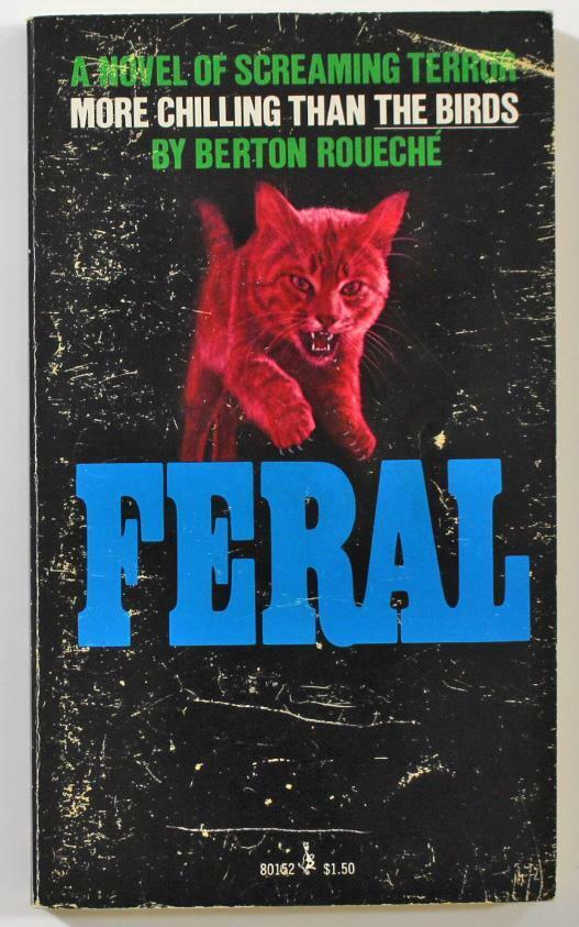 Killer Cats: Nick Sharman’s The Cats and Berton Roueché’s Feral ...